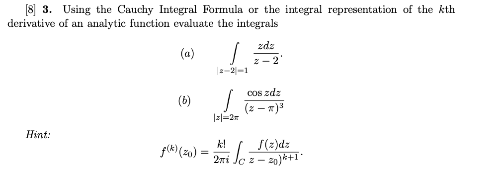 Solved 3. ﻿Using the Cauchy Integral Formula or the integral | Chegg.com