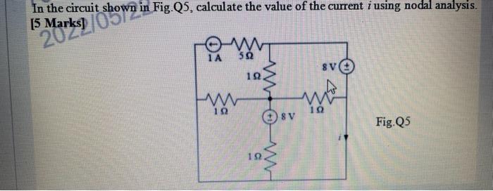 Solved In the circuit shown in Fig.Q5, calculate the value | Chegg.com
