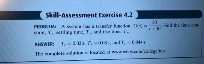 Solved Skill-Assessment Exercise 4.2 PROBLEM: A system has a | Chegg.com