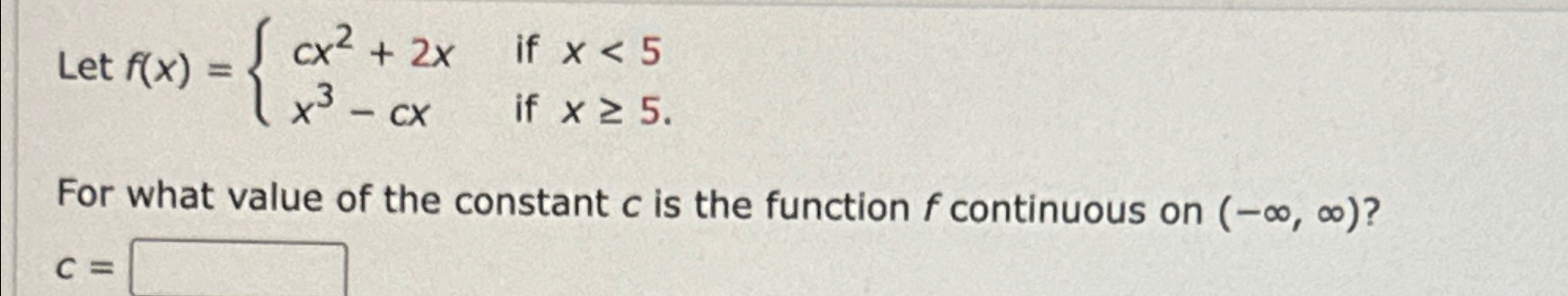 Solved Let f(x)={cx2+2x if x