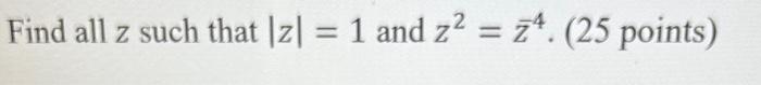 Solved z is a complex number. Those bars are for the | Chegg.com
