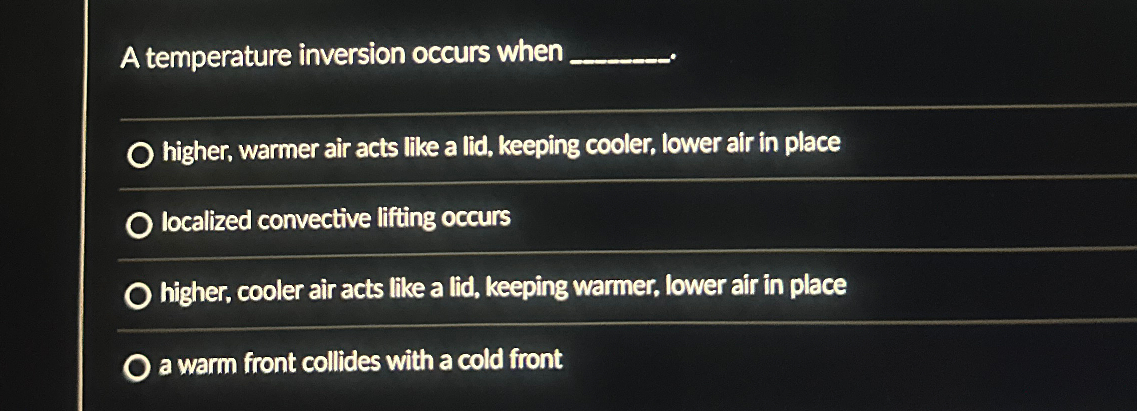 Solved A temperature inversion occurs when q,higher, warmer | Chegg.com