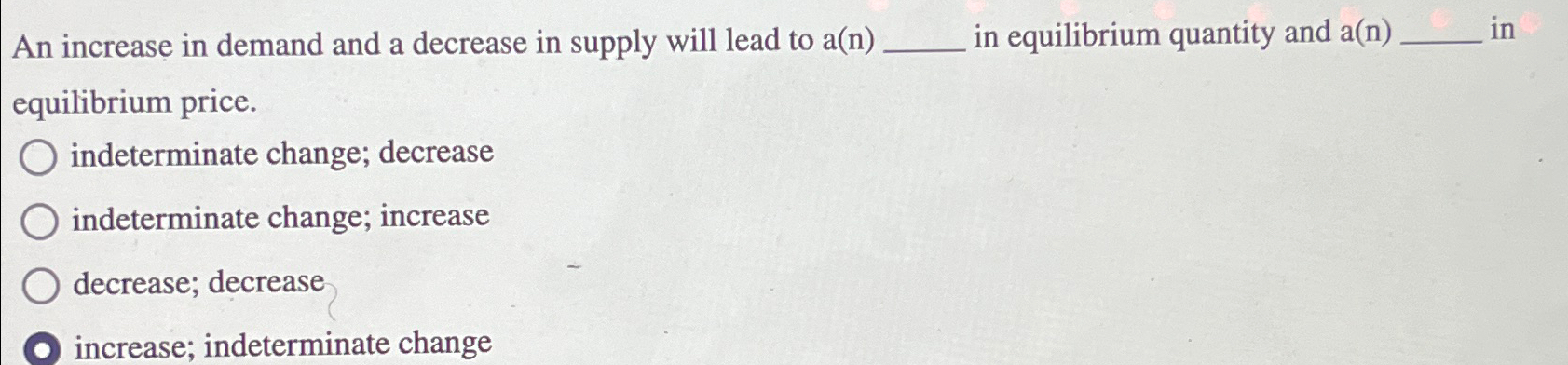 Solved An increase in demand and a decrease in supply will | Chegg.com