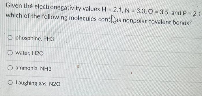 Solved Given thé electronegativity values H=2.1, | Chegg.com