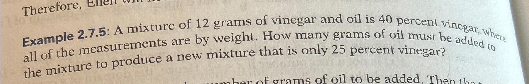 Solved Example 2.7.5: A mixture of 12 ﻿grams of vinegar and | Chegg.com