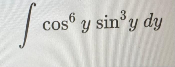 Solved 6 is coso y sinº y dy | Chegg.com