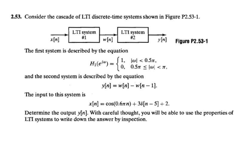 Solved .53. Consider the cascade of LTI discrete-time | Chegg.com