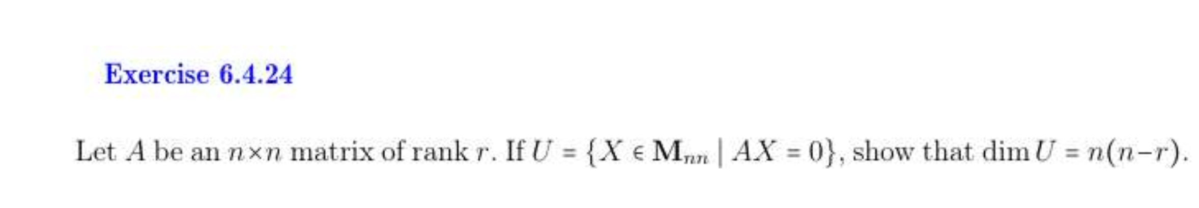 Solved Exercise 6.4.24Let A ﻿be an n×n ﻿matrix of rankr. If | Chegg.com