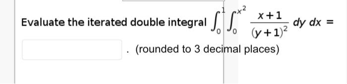 Solved Evaluate the iterated double integral | Chegg.com