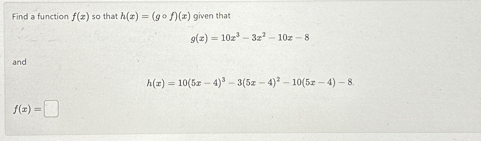 Solved Find a function f(x) ﻿so that h(x)=(g@f)(x) ﻿given | Chegg.com