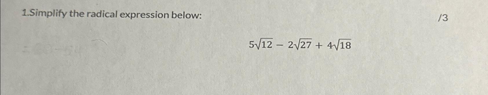 Solved 1.Simplify the radical expression | Chegg.com