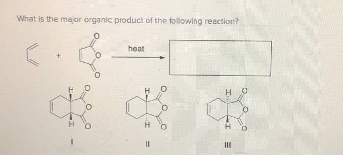 Solved What is the major organic product of the following | Chegg.com