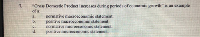 Solved 7. "Gross Domestic Product increases during periods | Chegg.com