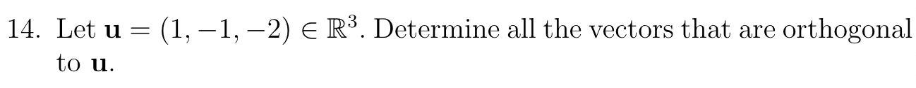 Solved Let u=(1,-1,-2)inR3. ﻿Determine all the vectors that | Chegg.com