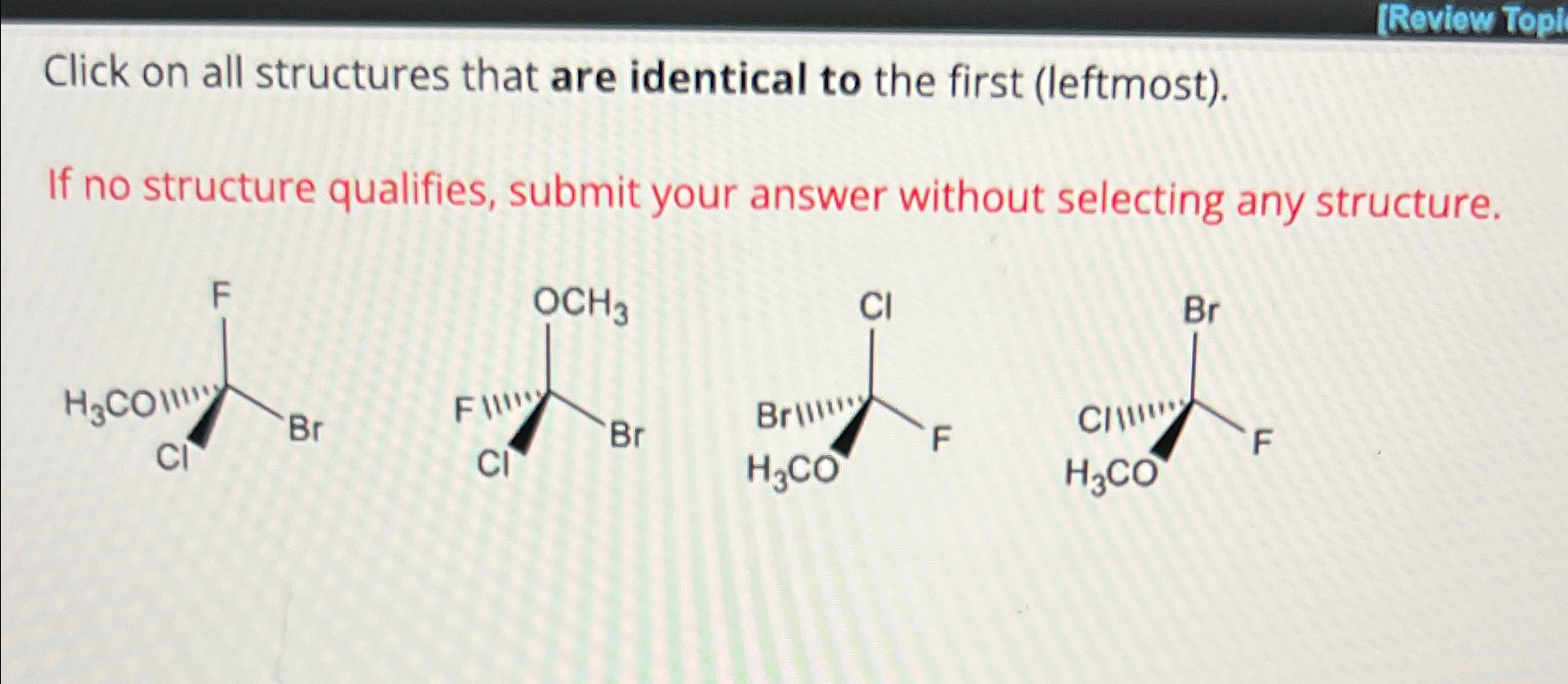 Solved Click on all structures that are identical to the | Chegg.com