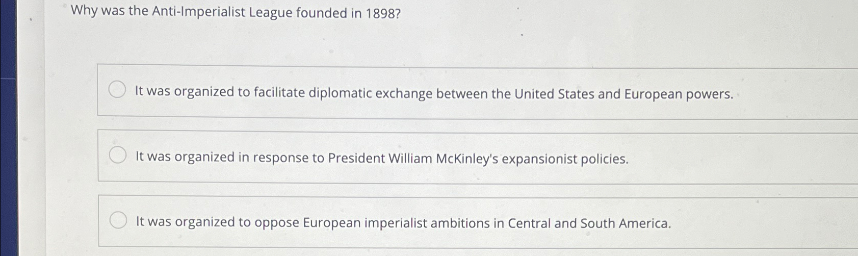 Solved Why was the Anti-Imperialist League founded in | Chegg.com