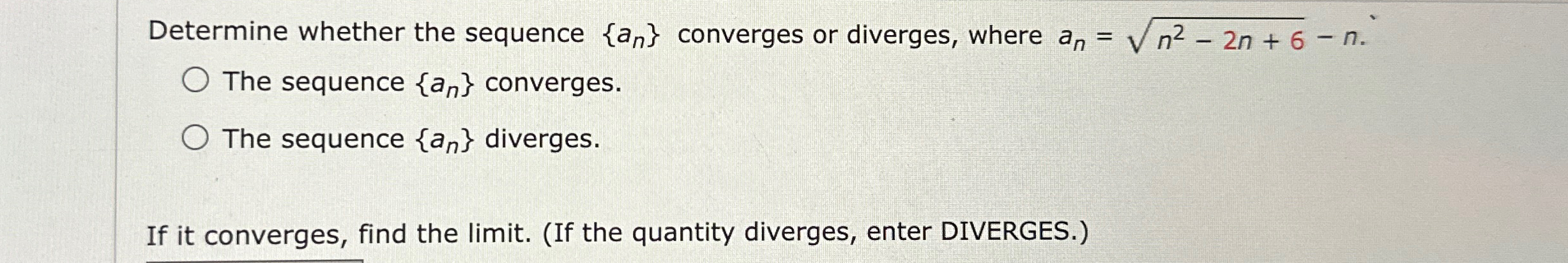 Solved Determine whether the sequence {a_(n)} converges or | Chegg.com