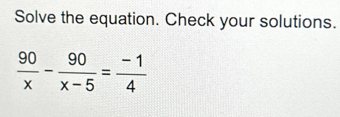 Solved Solve the equation. Check your | Chegg.com