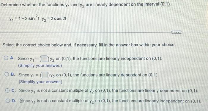 Solved Determine whether the functions y1 and y2 are | Chegg.com