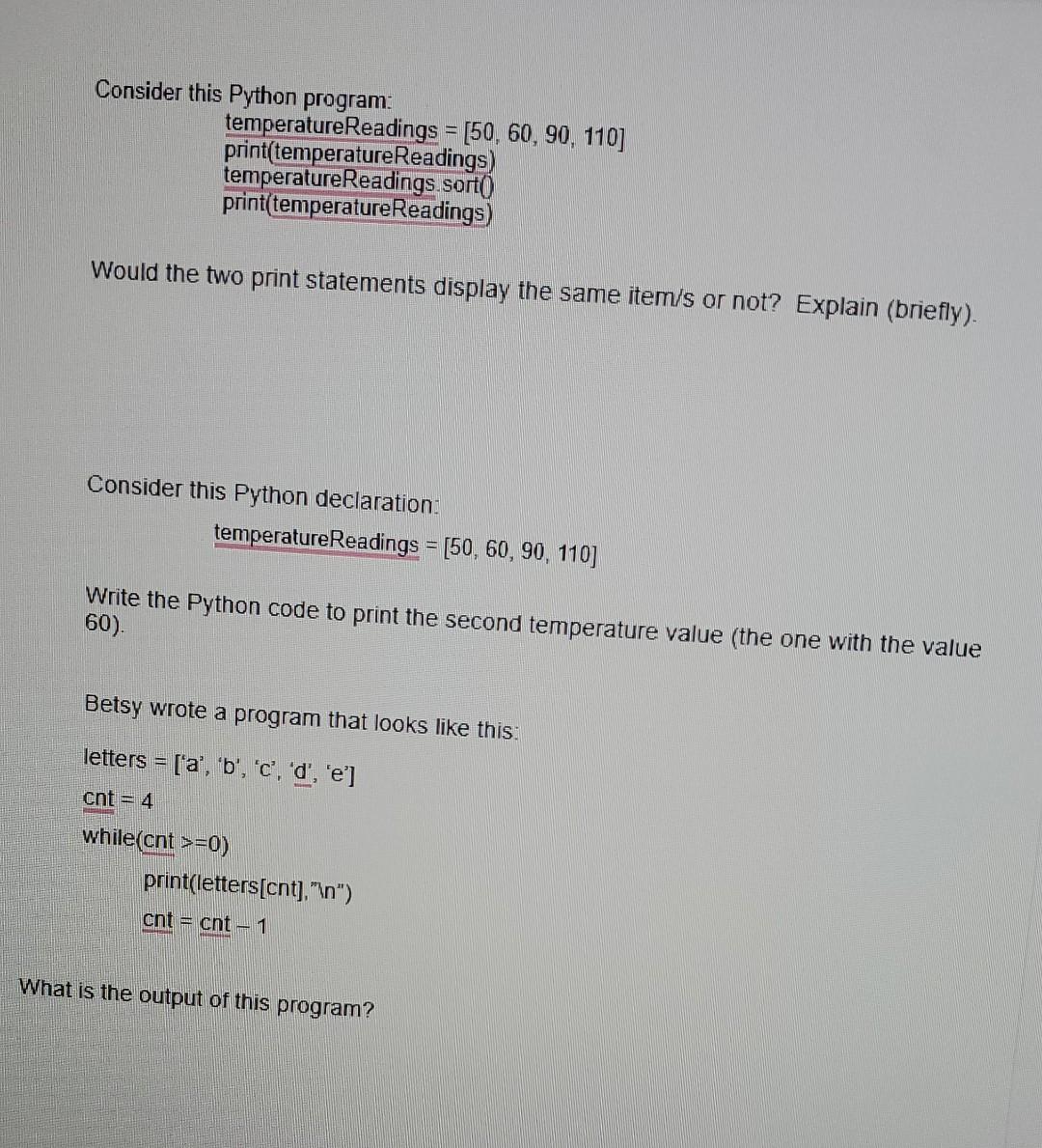 Solved Consider this Python program: temperature Readings = | Chegg.com