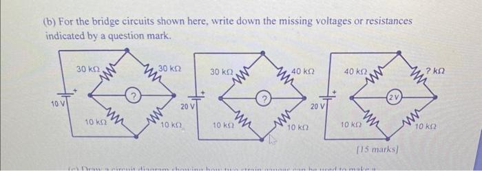 Solved (b) For the bridge circuits shown here, write down | Chegg.com