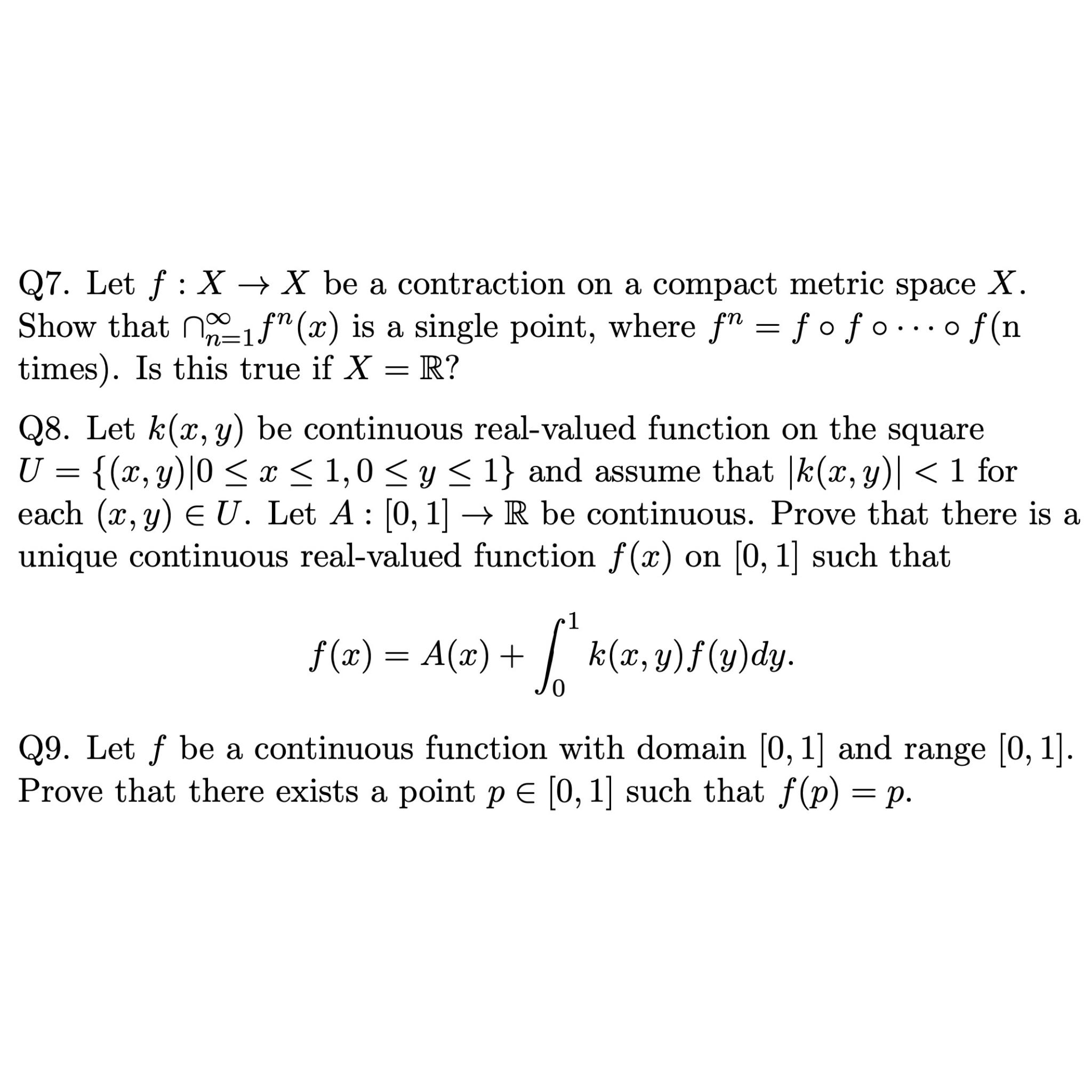 Solved Q7. ﻿Let f:x→x ﻿be a contraction on a compact metric | Chegg.com