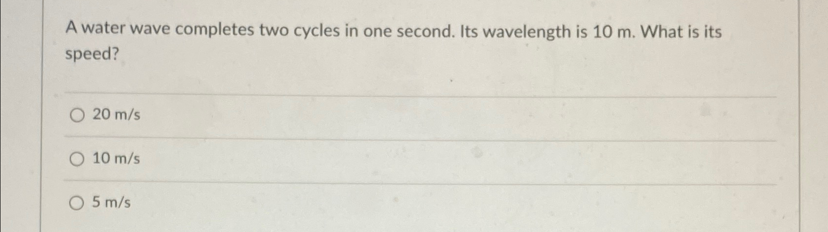 Solved A water wave completes two cycles in one second. Its | Chegg.com