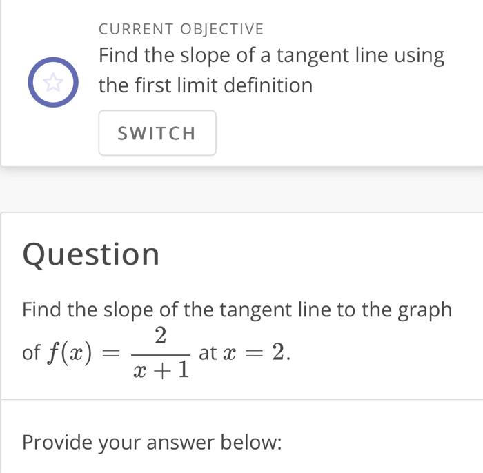 Solved CURRENT OBJECTIVE Find the slope of a tangent line | Chegg.com