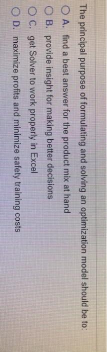 Solved The principal purpose of formulating and solving an | Chegg.com