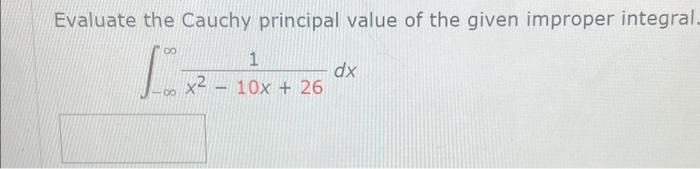 Solved Evaluate the Cauchy principal value of the given | Chegg.com