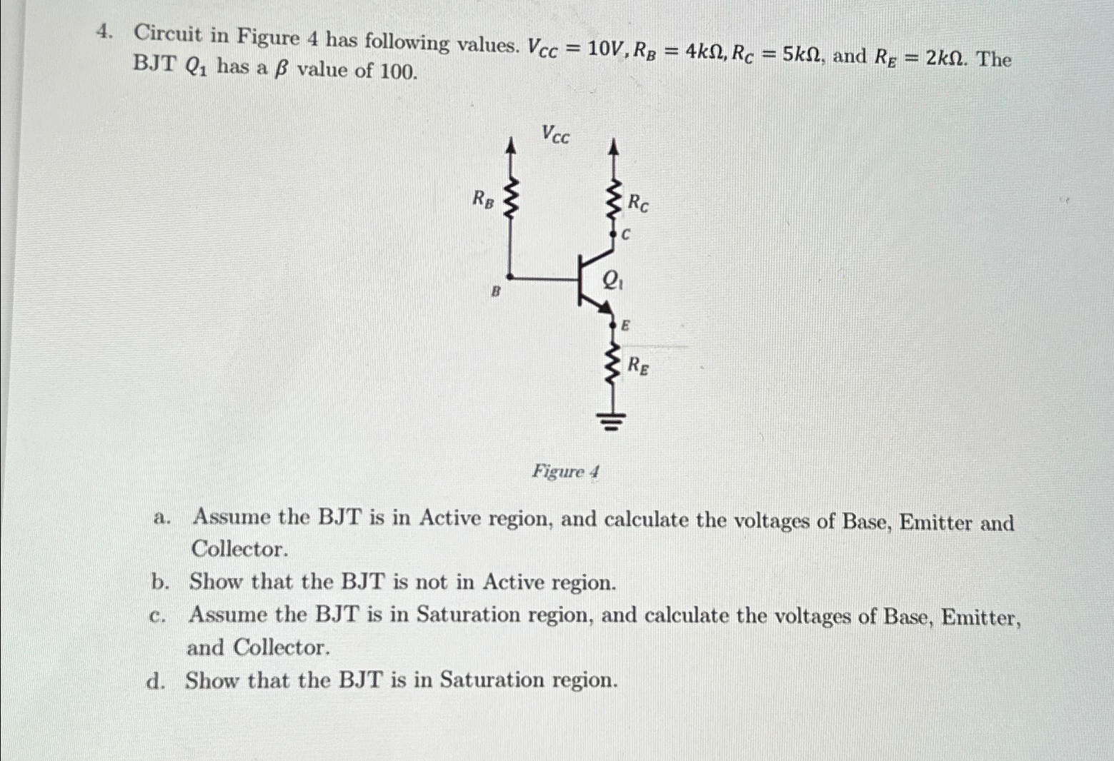 Solved Circuit in Figure 4 ﻿has following values. | Chegg.com
