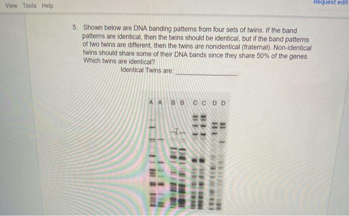 Solved View Tools Help Request edit 5. Shown below are DNA | Chegg.com