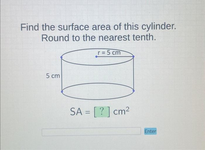 Solved Find the surface area of this cylinder. Round to the | Chegg.com