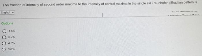 Solved The fraction of intensity of second order maxima to | Chegg.com