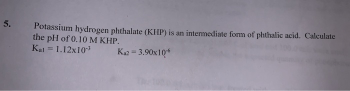 Solved Potassium hydrogen phthalate (KHP) is an intermediate | Chegg.com