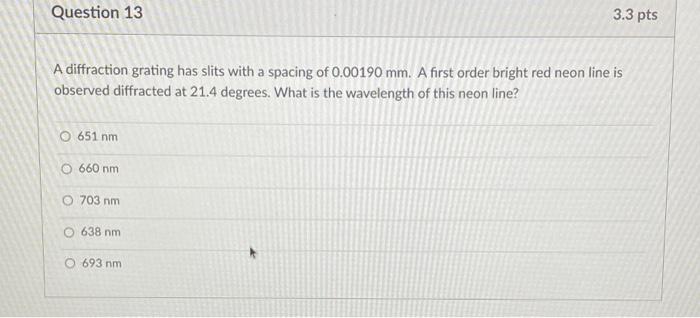 Solved Question 13 3 3 Pts A Diffraction Grating Has Slits