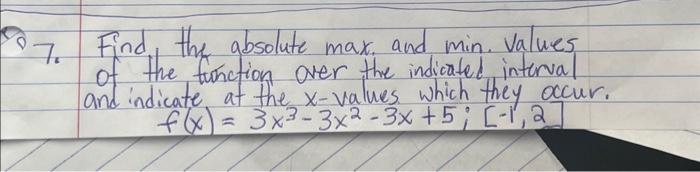 Solved Find the absolute max. and min. values of the | Chegg.com