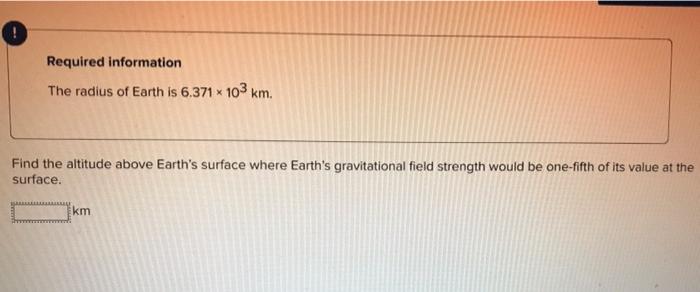 Solved The radius of earth is 6.371×10^3 kmfind the altitude | Chegg.com