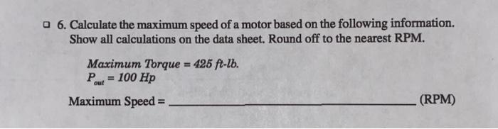 Solved 6. Calculate the maximum speed of a motor based on | Chegg.com