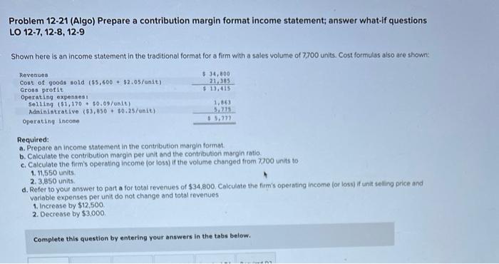 Problem 12-21 (Algo) Prepare a contribution margin | Chegg.com