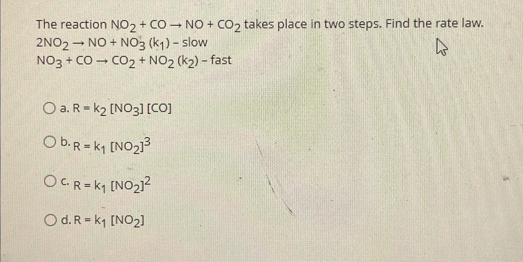 Solved The reaction NO2+CO→NO+CO2 ﻿takes place in two steps. | Chegg.com