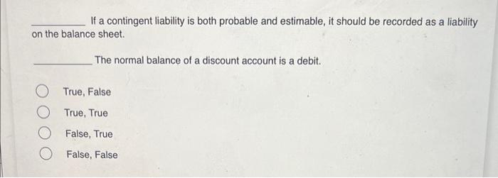 If a contingent liability is both probable and | Chegg.com
