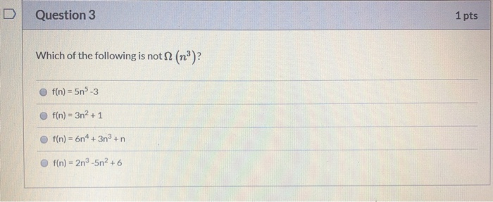 Solved Question 1 Given f (n) = 4n3 – 7n2 + 2n. fis big o of | Chegg.com