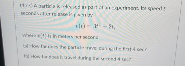 Solved (4pts) A particle is released as part of an | Chegg.com