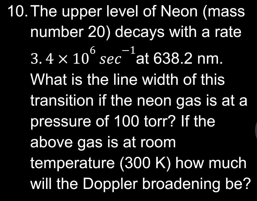 Solved 10. The upper level of Neon (mass number 20) decays | Chegg.com