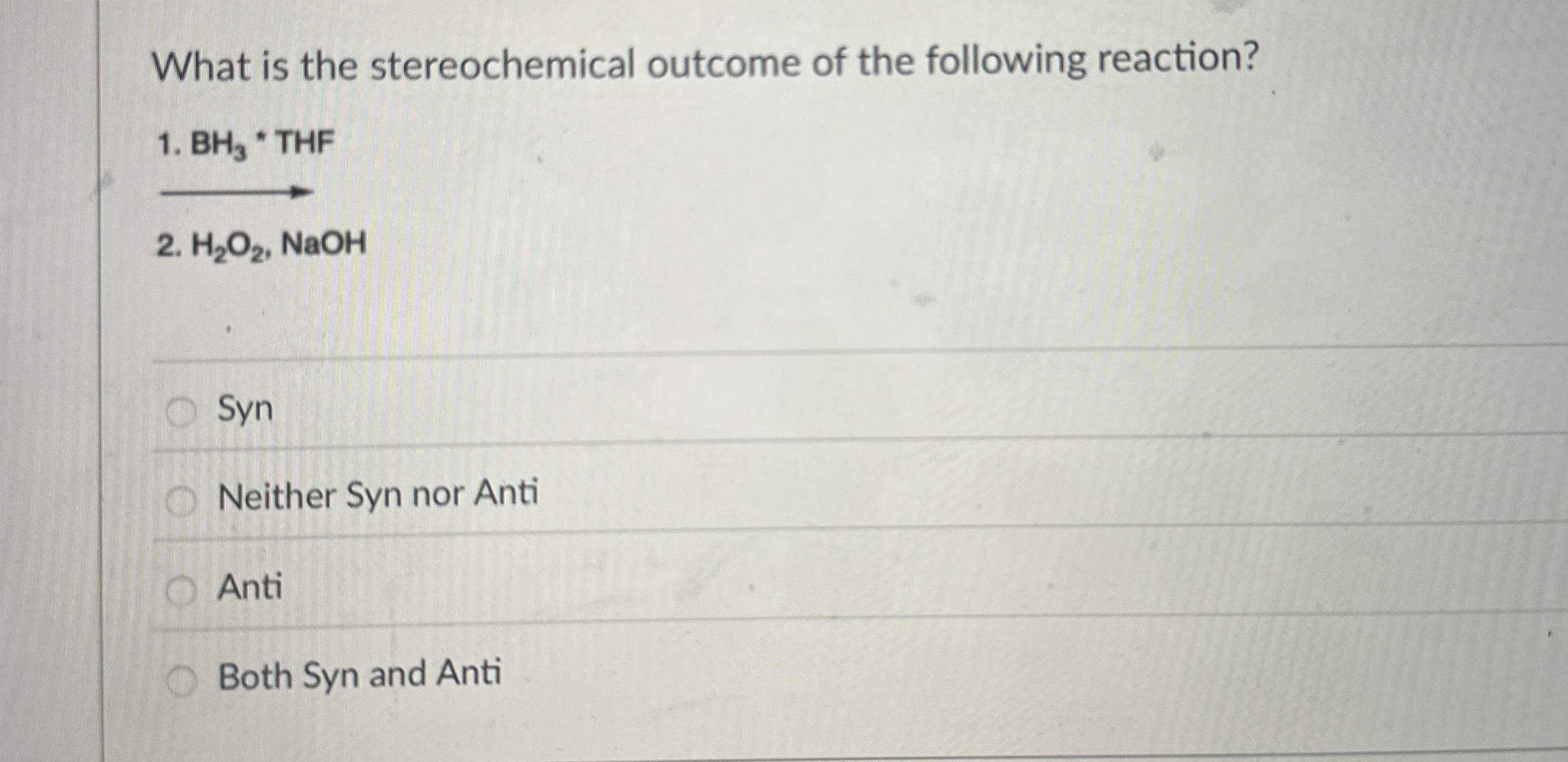 Solved What is the stereochemical outcome of the following | Chegg.com