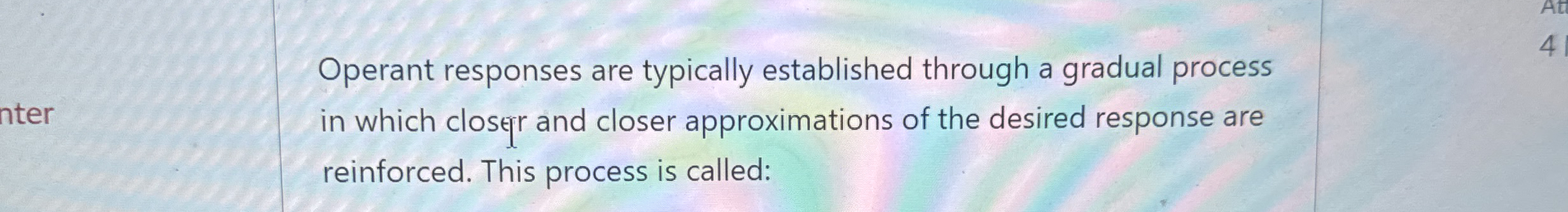 Solved Operant responses are typically established through a | Chegg.com