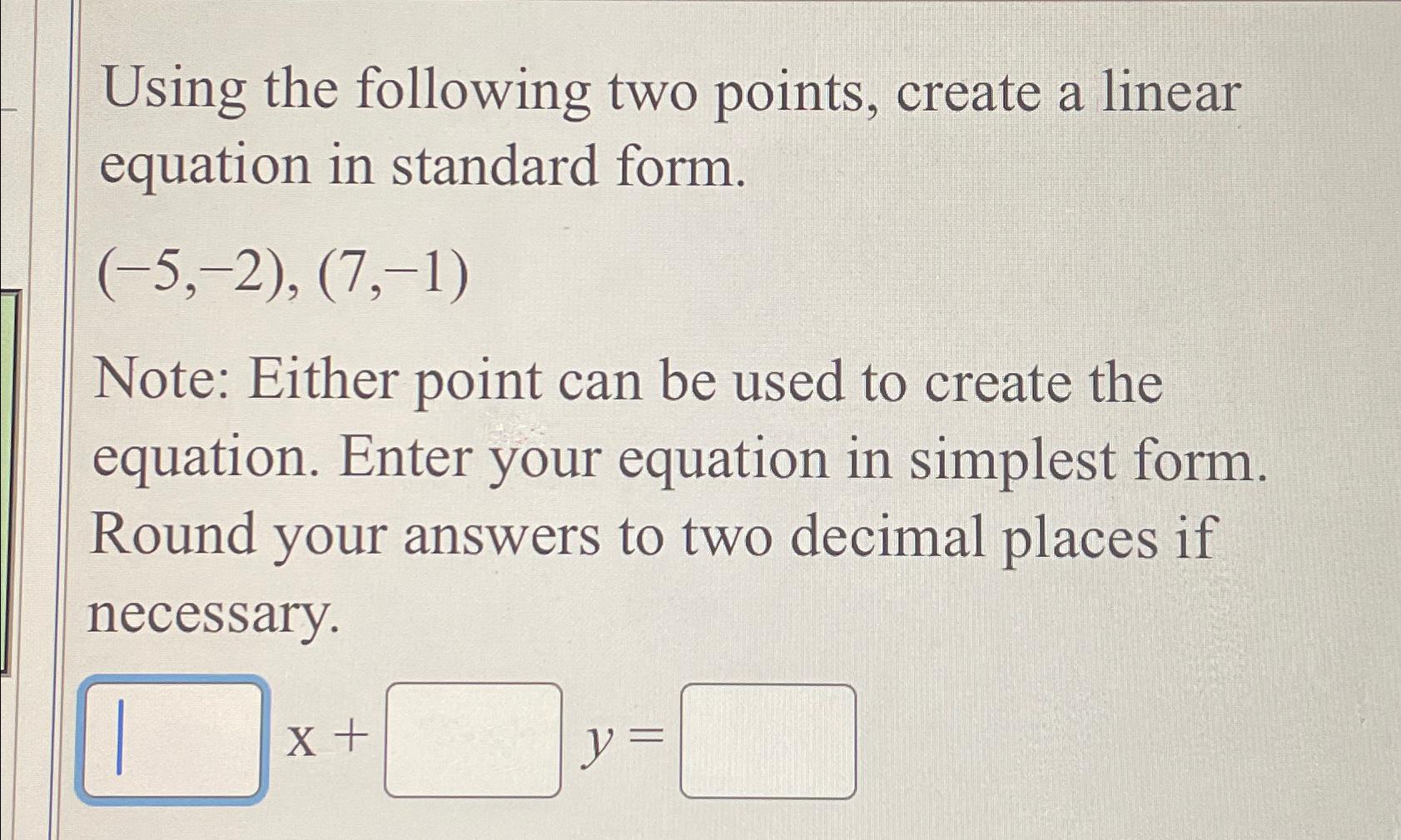 Solved Using the following two points, create a linear | Chegg.com