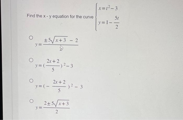 Solved Find the x−y equation for the curve | Chegg.com