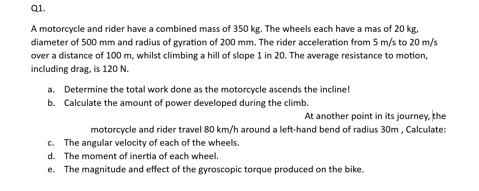 Solved Q1.A motorcycle and rider have a combined mass of | Chegg.com